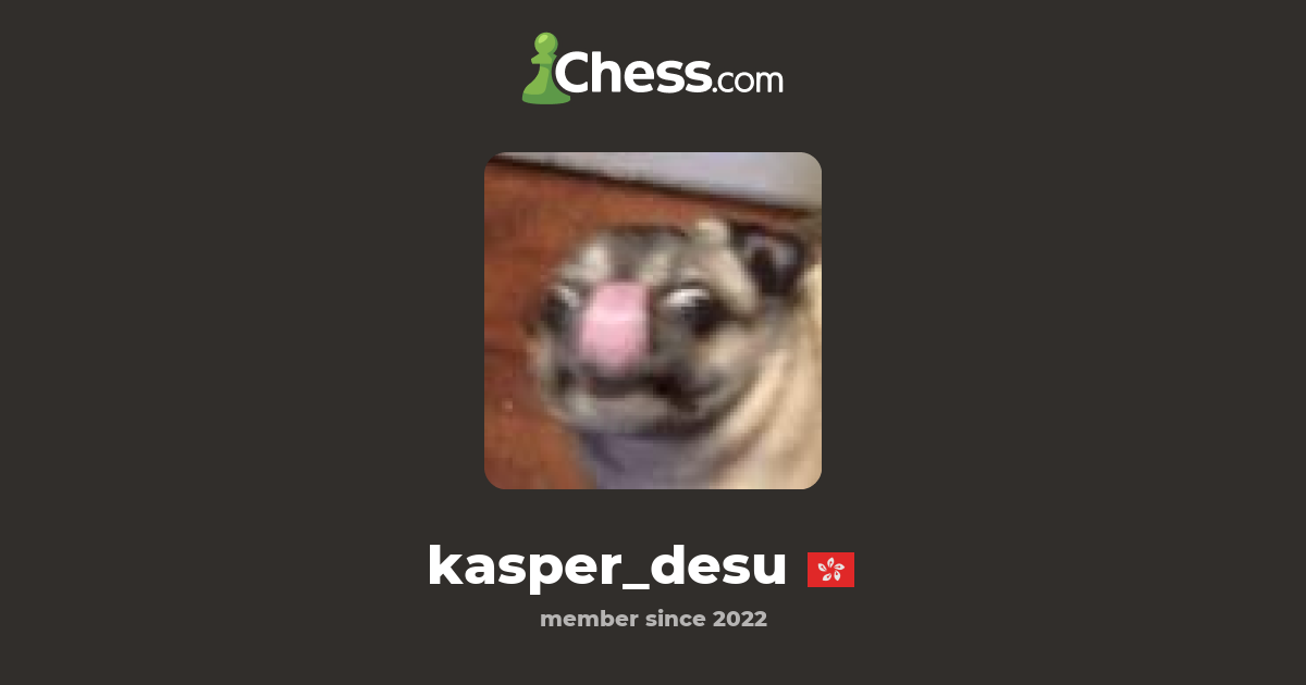 Kasper_Desu (kasper_desu) - Chess Profile - Chess.com