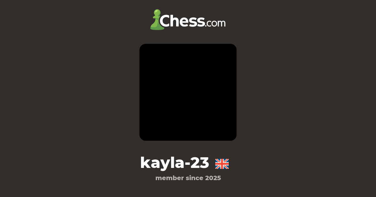 kayla-23 - Chess Profile - Chess.com
