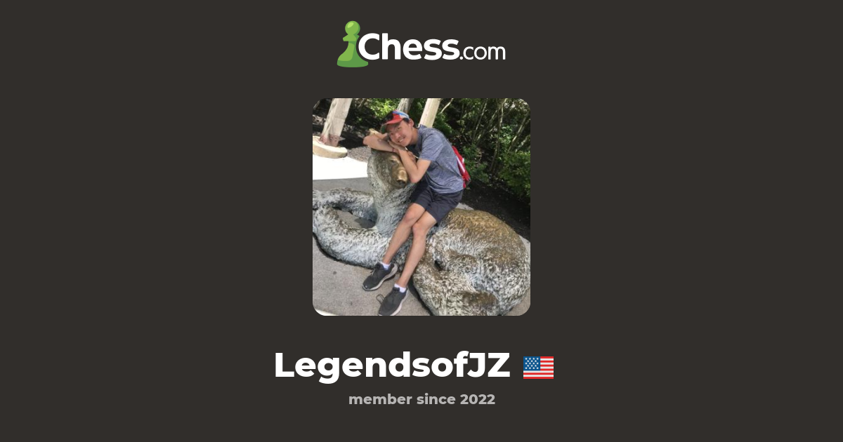 Justin Zhou (LegendsofJZ) - Chess Profile - Chess.com