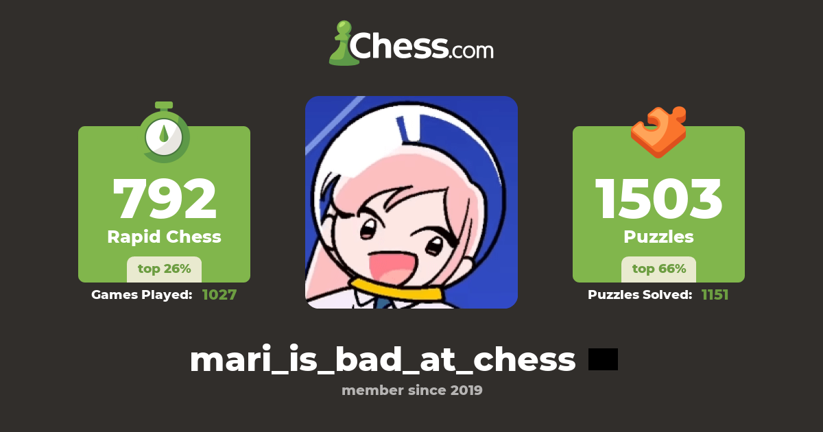 mari (mari_is_bad_at_chess) - Chess Profile - Chess.com