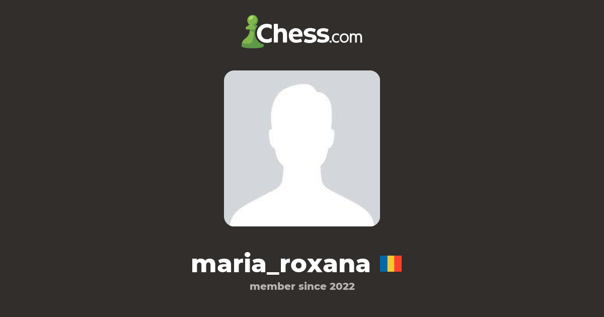 maria_roxana - Chess Profile - Chess.com