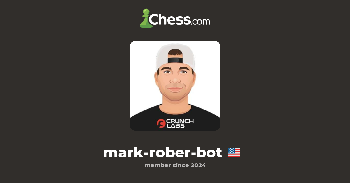 mark-rober-bot - Chess Profile - Chess.com