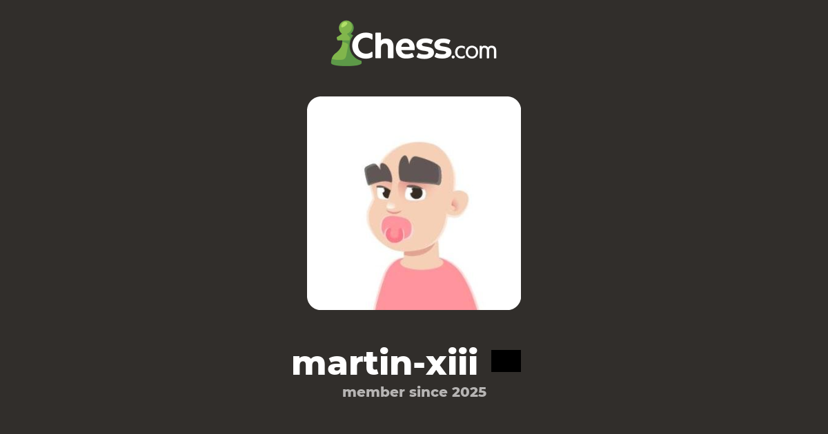 martin-xiii - Chess Profile - Chess.com
