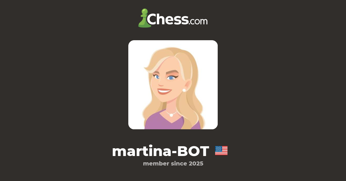 martina-BOT - Chess Profile - Chess.com