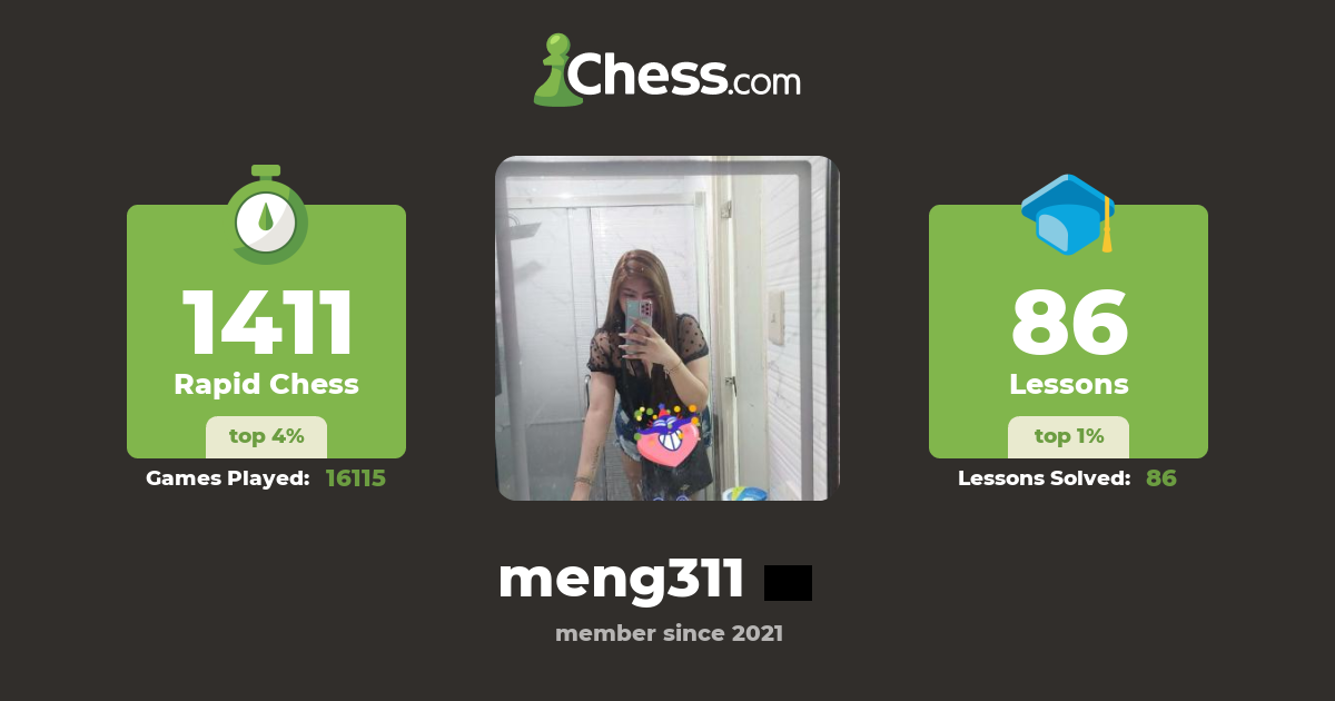 Meng Meng (meng311) - Chess Profile - Chess.com