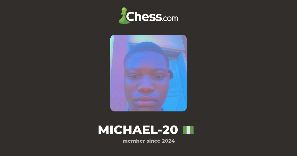 Michael-20 - Chess Profile - Chess.com