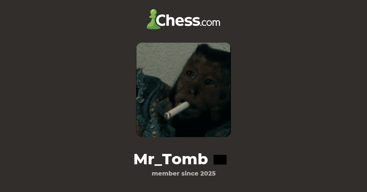 Mr_Tomb - Chess Profile - Chess.com