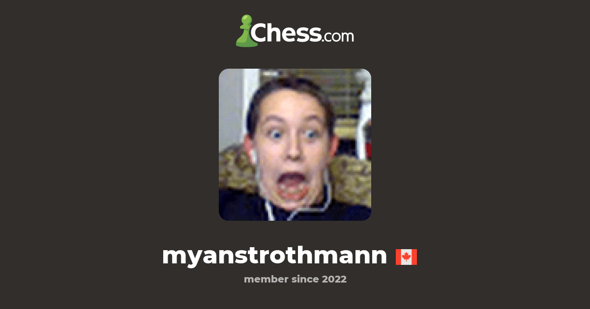 Myan Strothmann (myanstrothmann) - Chess Profile - Chess.com