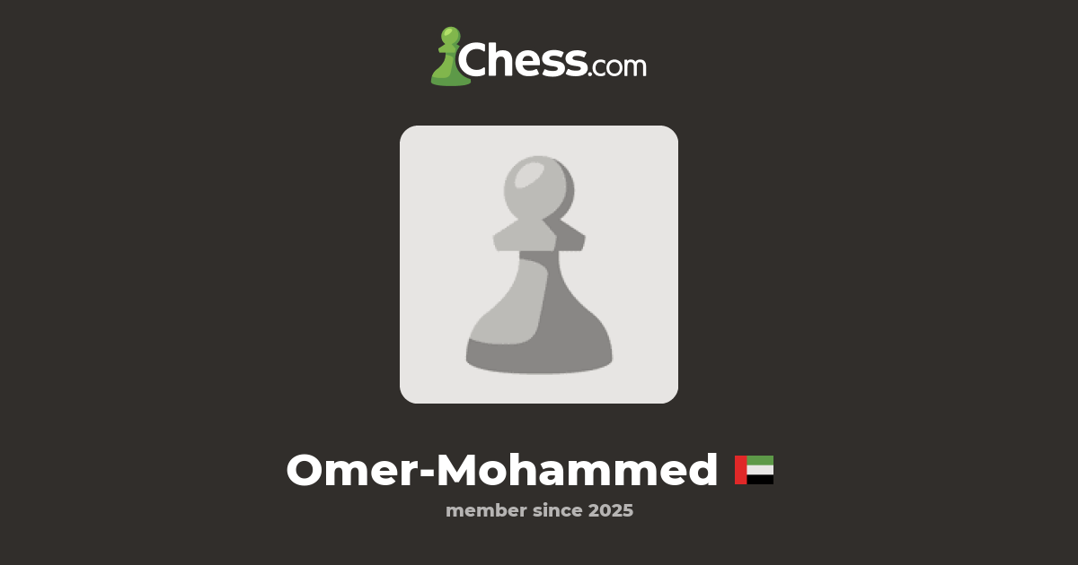 Omer Mohammed (Omer-Mohammed) - Chess Profile - Chess.com