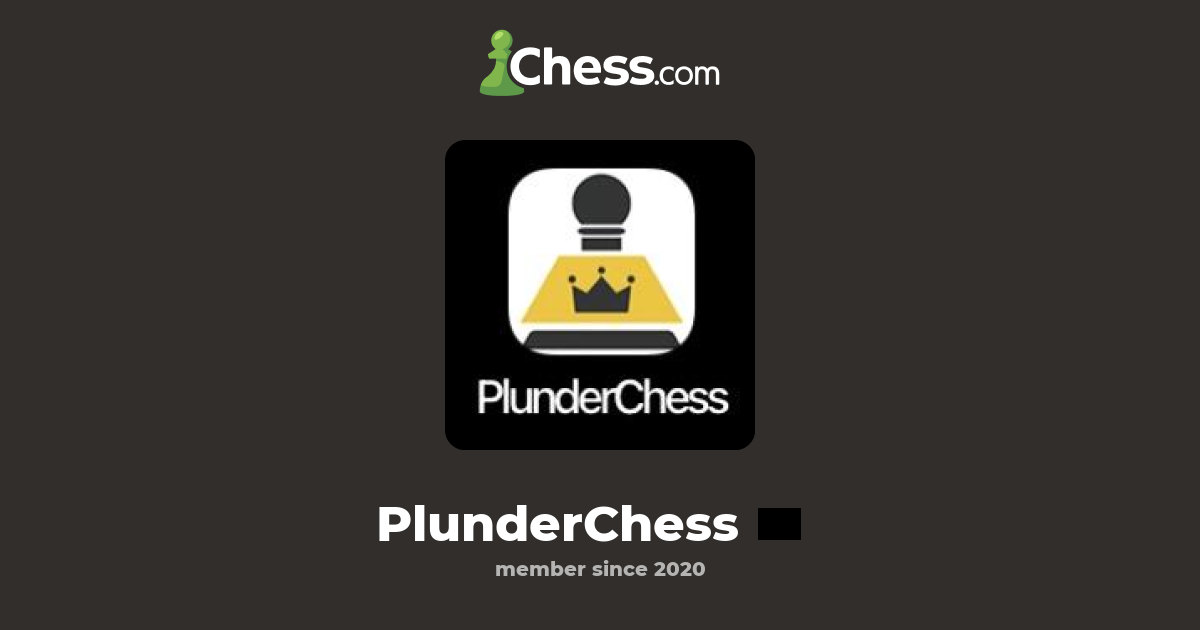PlunderChess - Chess Profile - Chess.com
