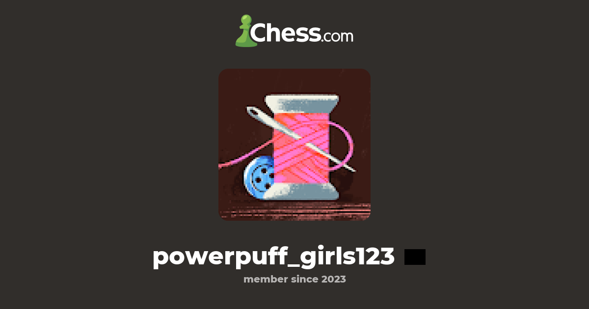 Shyla Hanna (powerpuff_girls123) - Chess Profile - Chess.com