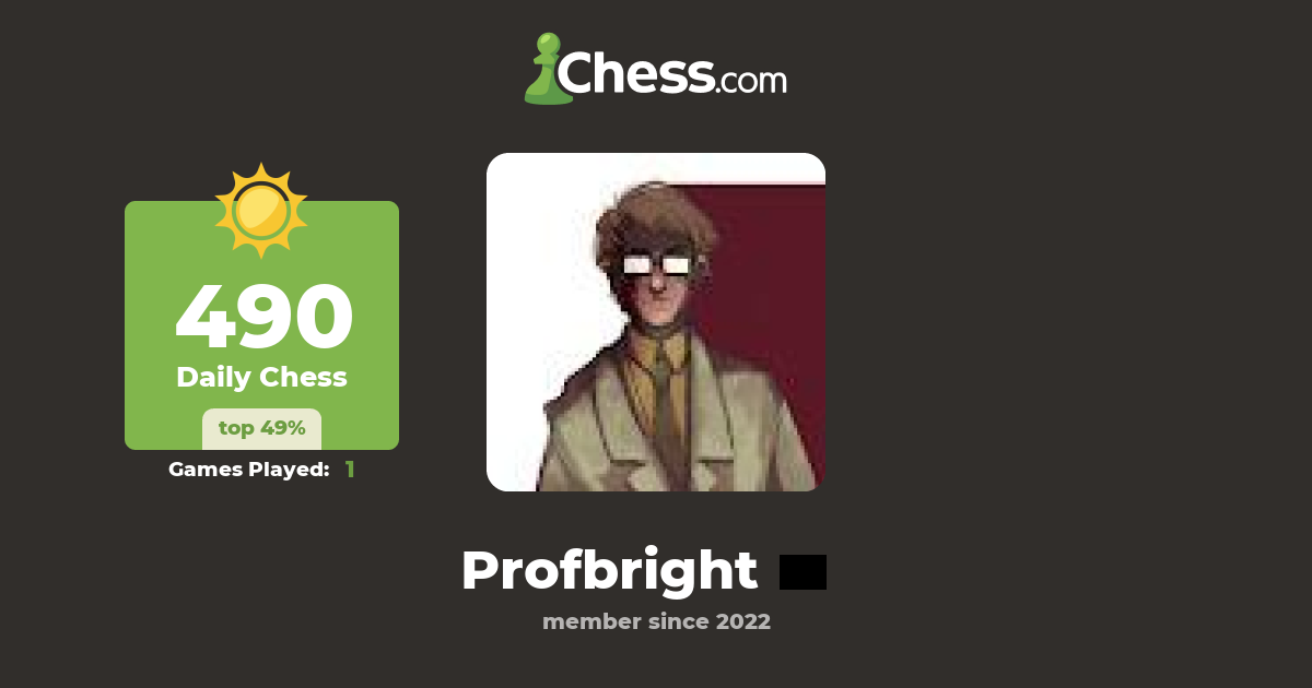 Dr. Bright (Profbright) - Chess Profile - Chess.com