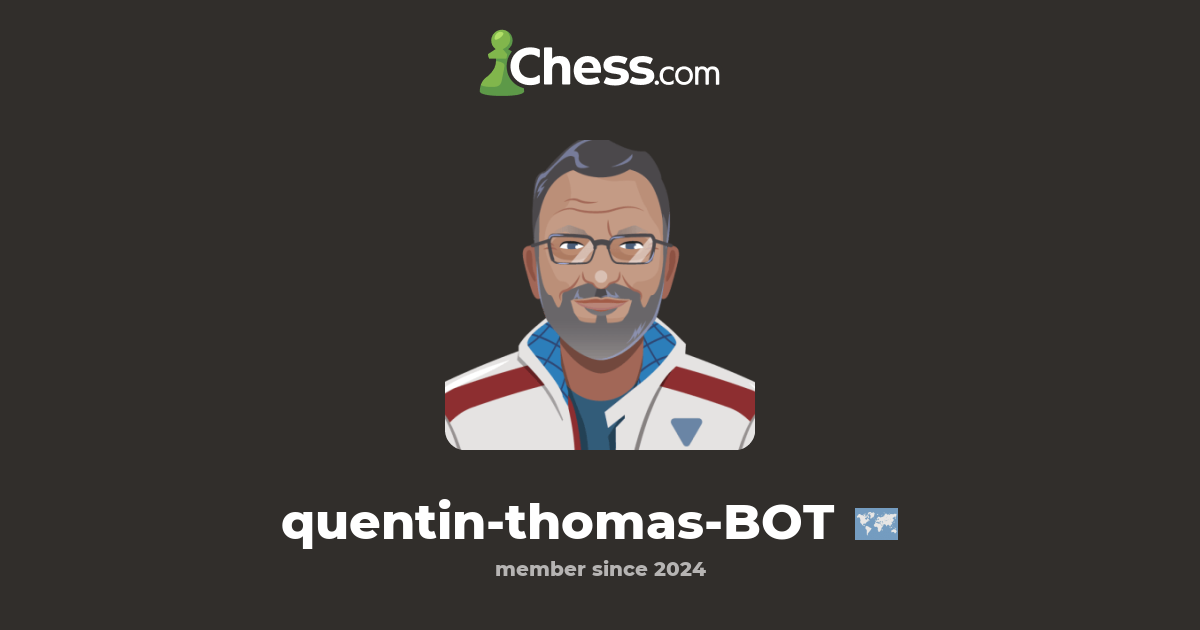 quentin-thomas-BOT - Chess Profile - Chess.com