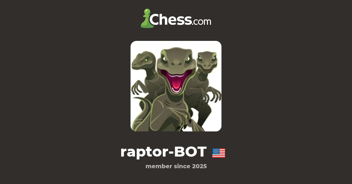 raptor-BOT - Chess Profile - Chess.com