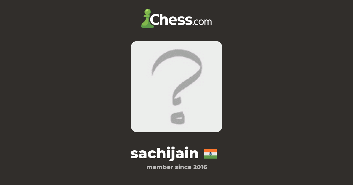 Sachi Jain (sachijain) - Chess Profile - Chess.com