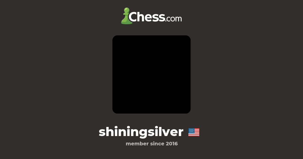 shiningsilver - Chess Profile - Chess.com