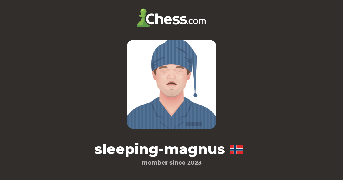 sleeping-magnus - Chess Profile - Chess.com