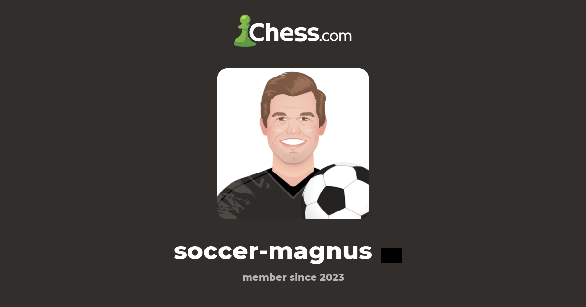 soccer-magnus - Chess Profile - Chess.com