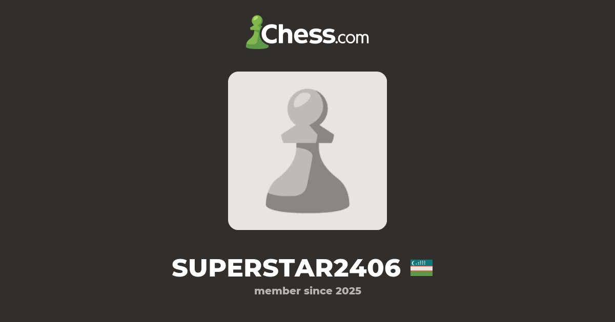 SUPERSTAR2406 - Chess Profile - Chess.com