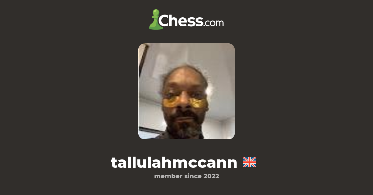 Tallulah McCann (tallulahmccann) - Chess Profile - Chess.com
