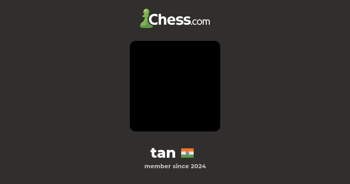 tan - Chess Profile - Chess.com