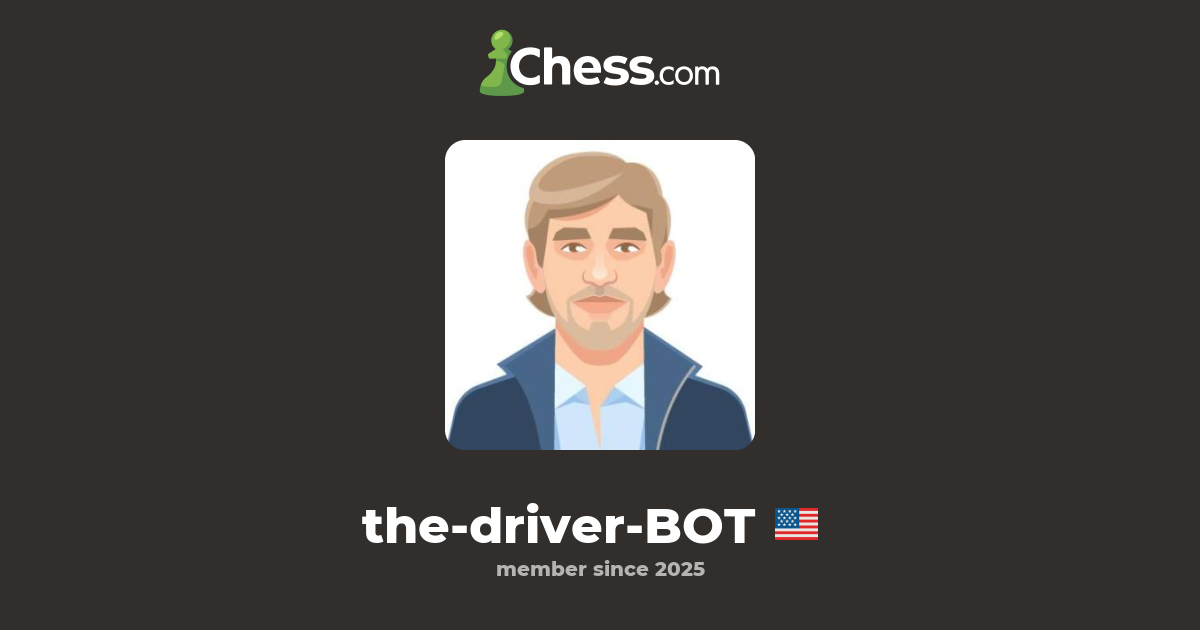 the-driver-BOT - Chess Profile - Chess.com