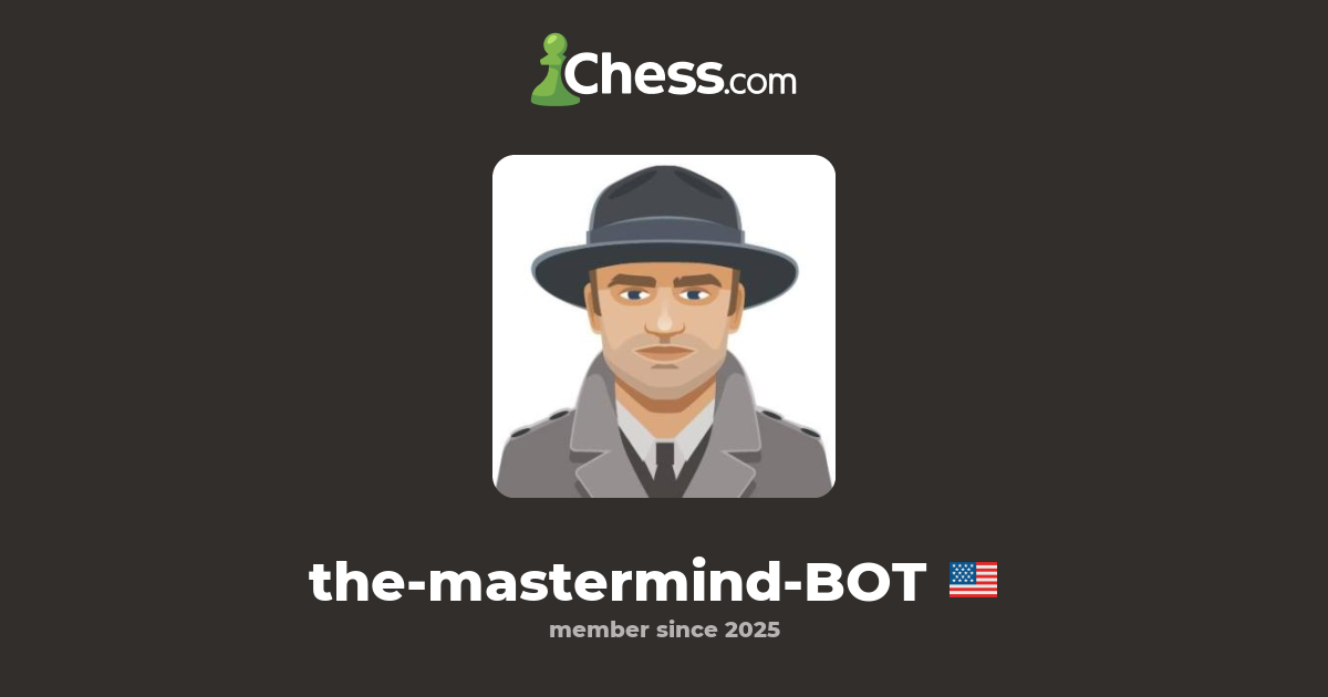 the-mastermind-BOT - Chess Profile - Chess.com