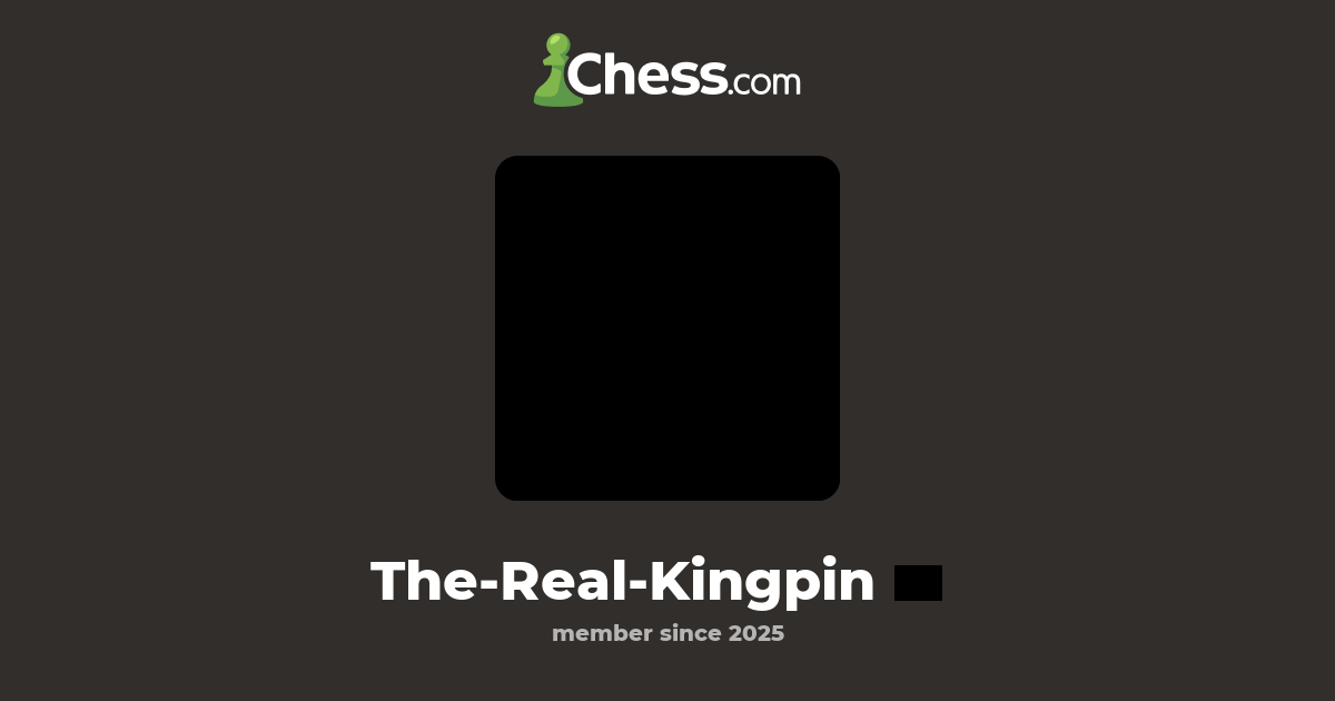 The-Real-Kingpin - Chess Profile - Chess.com
