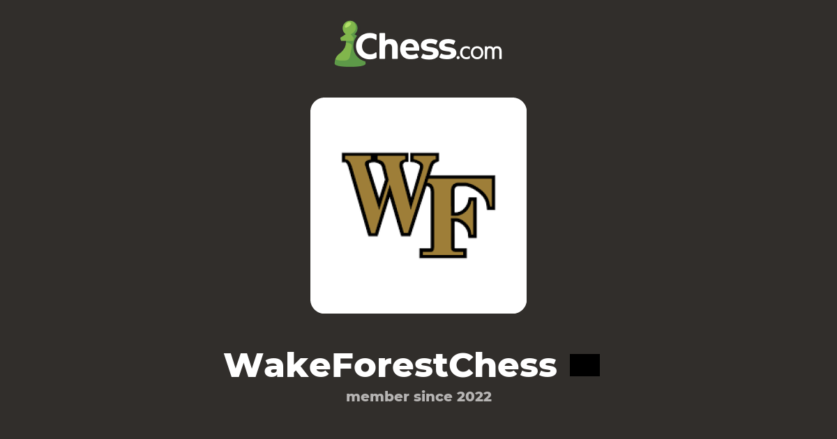 Wake Forest University Chess (WakeForestChess) - Chess Profile - Chess.com