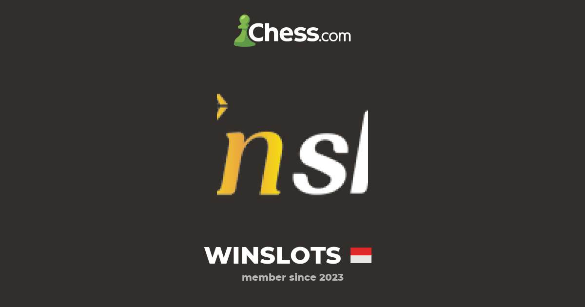 winslots server vietnam (WINSLOTS) - Chess Profile - Chess.com