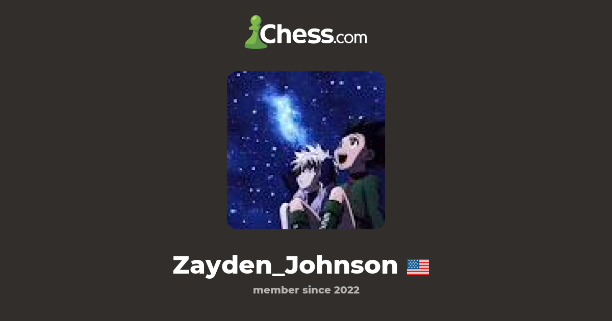 Zayden Johnson (Zayden_Johnson) - Chess Profile - Chess.com