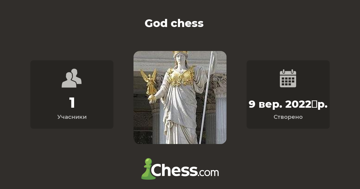 God chess - Шаховий Клуб - Chess.com